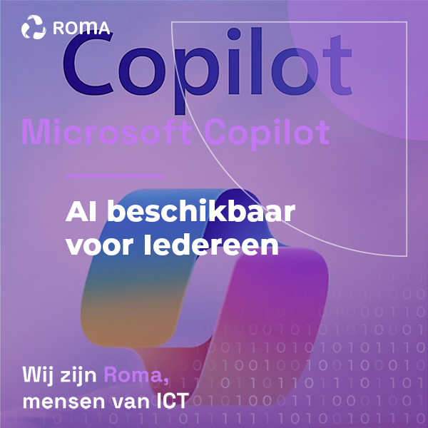 Microsoft Copilot beschikbaar voor MKB! - Roma ICT Diensten